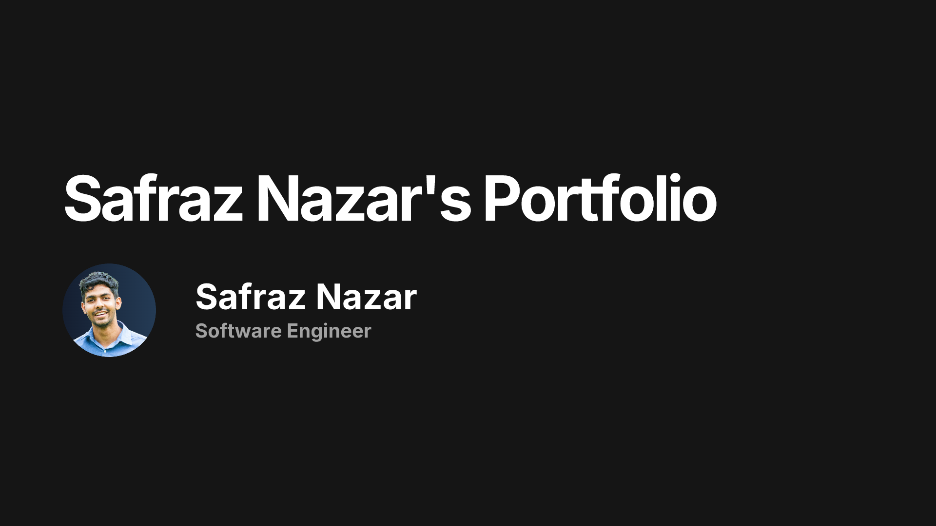 Safraz Nazar's Portfolio